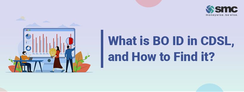 What is BO ID in CDSL: Definition & How to Find It Easily